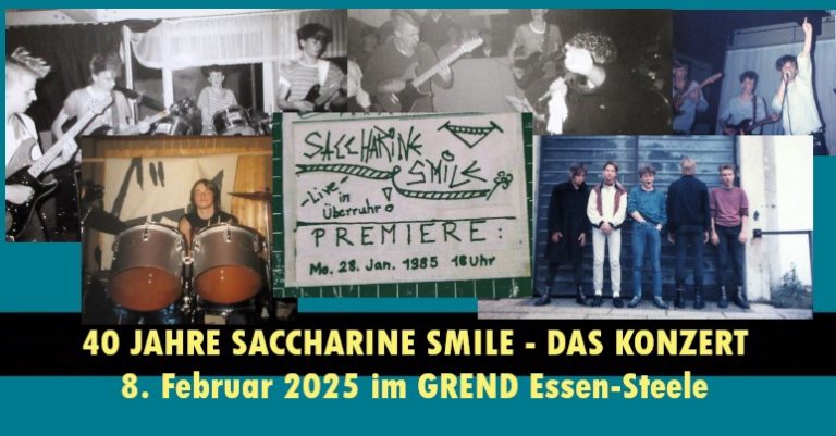 Saccharine Smile & Gäste – 40 Jahre Saccharine Smile – das Konzert! – GREND